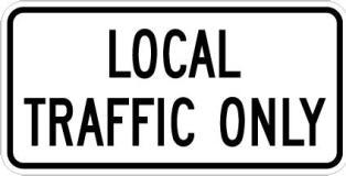 TRAFFIC SIGN LOCAL TRAFFIC ONLY COMPOSITE SIGN 30CM X 60CM ENG GRADE ...